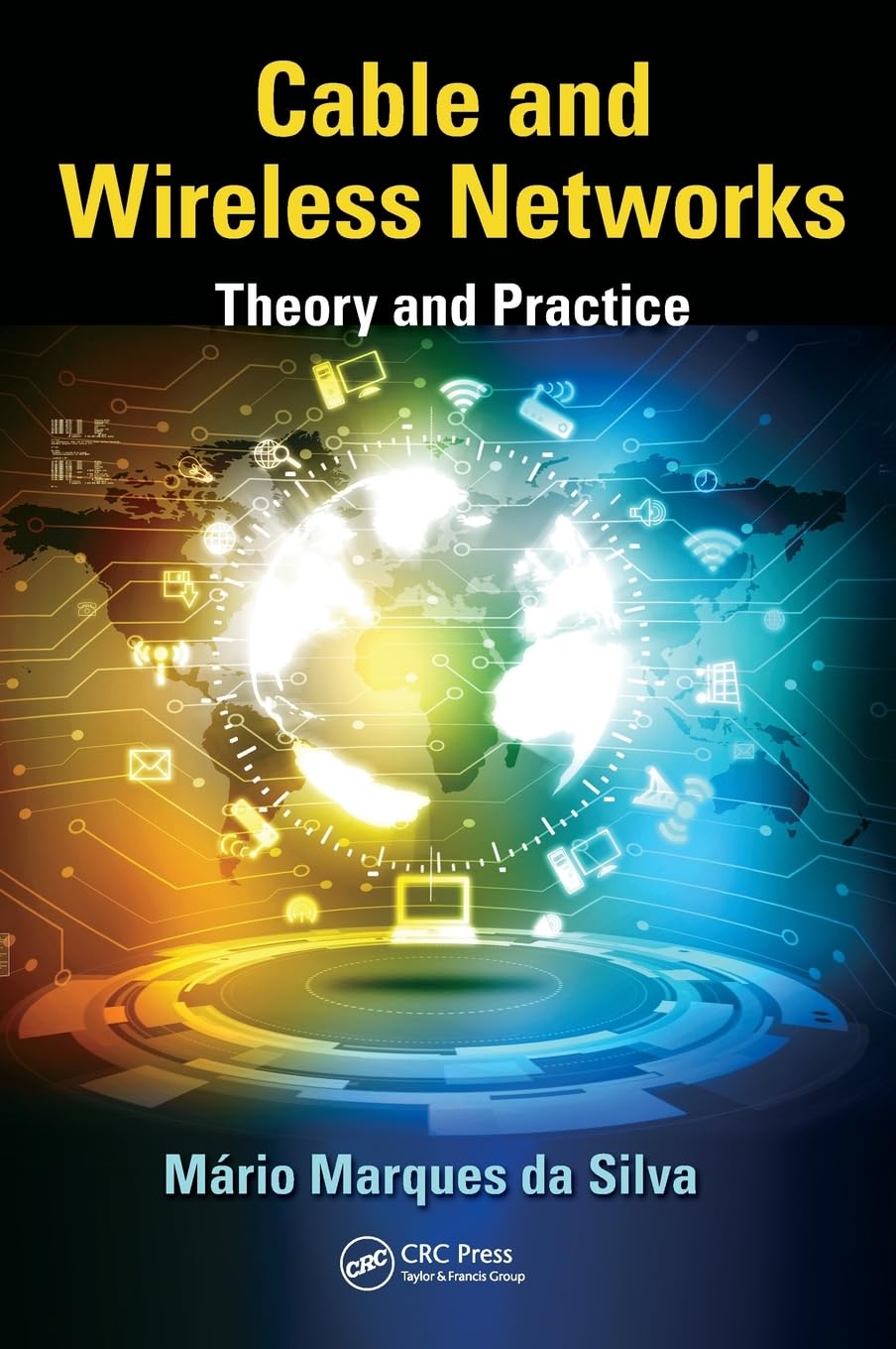 Buy Cable and Wireless Networks: Theory and Practice [Hardcover] da Silva, M rio Marques Book ...