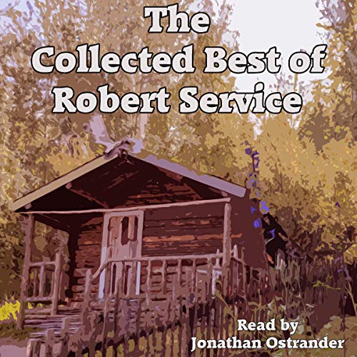 Amazon.com: Songs of a Sourdough (Audible Audio Edition): Robert W. Service, Jonathan Ostrander ...
