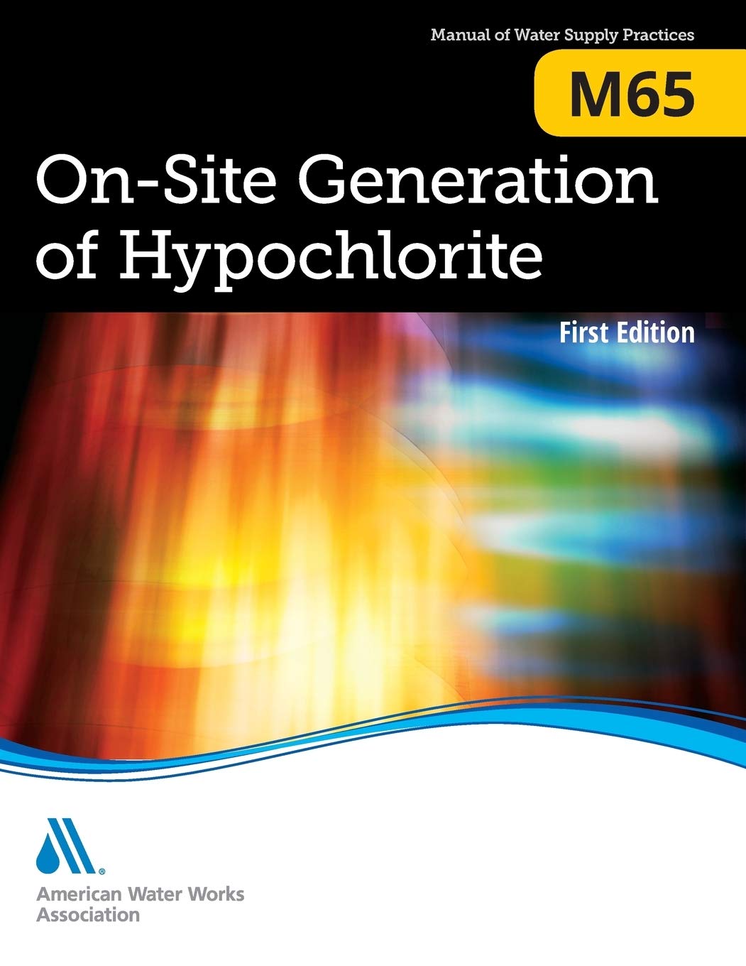 On-site Generation of Hypochlorite (M65): AWWA Manual of Practice (AWWA ...
