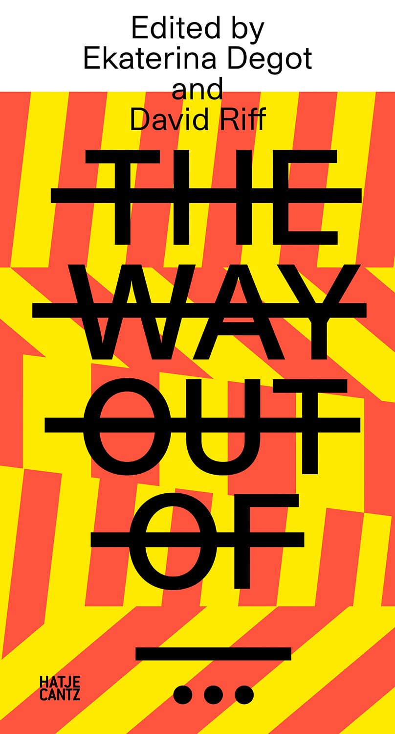 Steirischer Herbst '21: The Way Out: A Reader: Riff, David, Angel ...