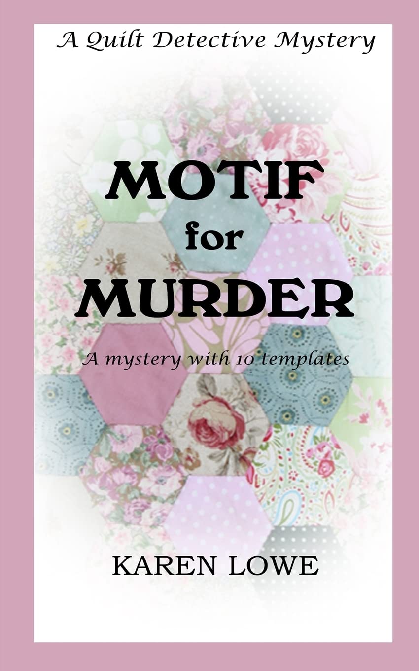 Amazon.com: Motif for Murder (The Quilt Detective): 9780953177073: Lowe ...