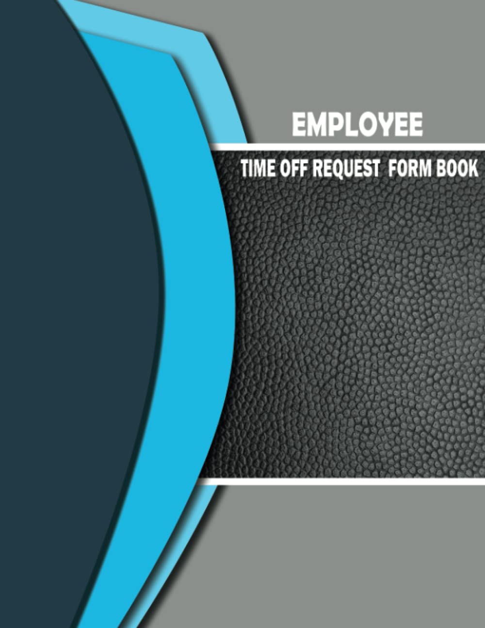 Buy Employee Time Off Request Form Book: With Tearable Section As Copy ...