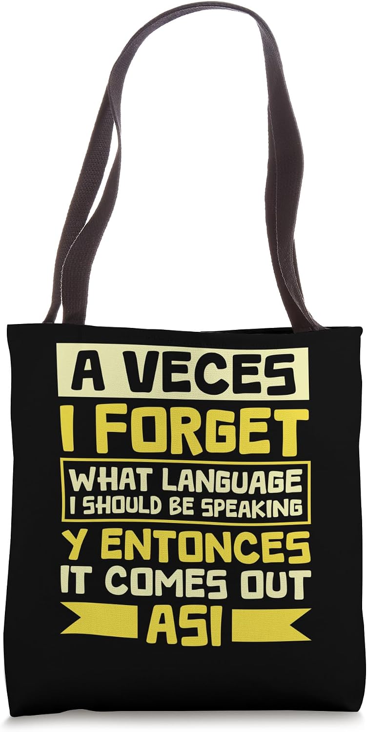 Amazon.com: A Veces I Forget What Language - Funny Spanish English Tote ...