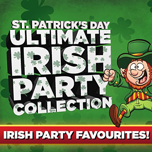 Écouter St. Patrick's Day Ultimate Irish Party Collection par VARIOUS ...