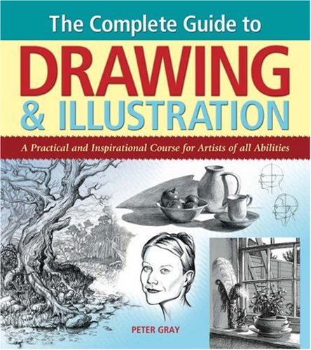 Buy Complete Guide to Drawing & Illustration: A Practical and ...