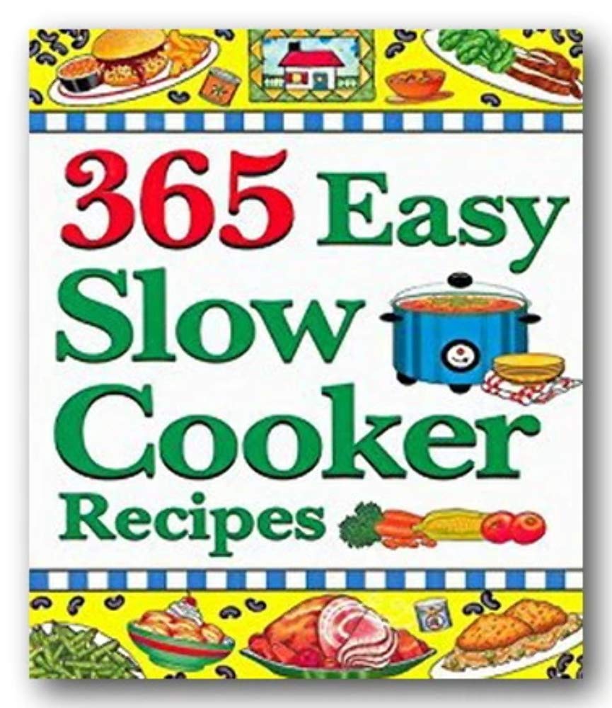 365 Easy Slow Cooker Recipes: Cookbook Resources Llc: 9781597690393 ...