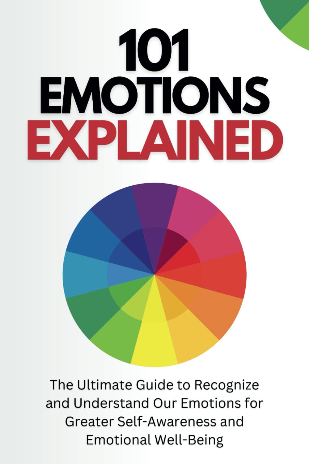 101 Emotions Explained: The Ultimate Guide to Recognize and Understand ...
