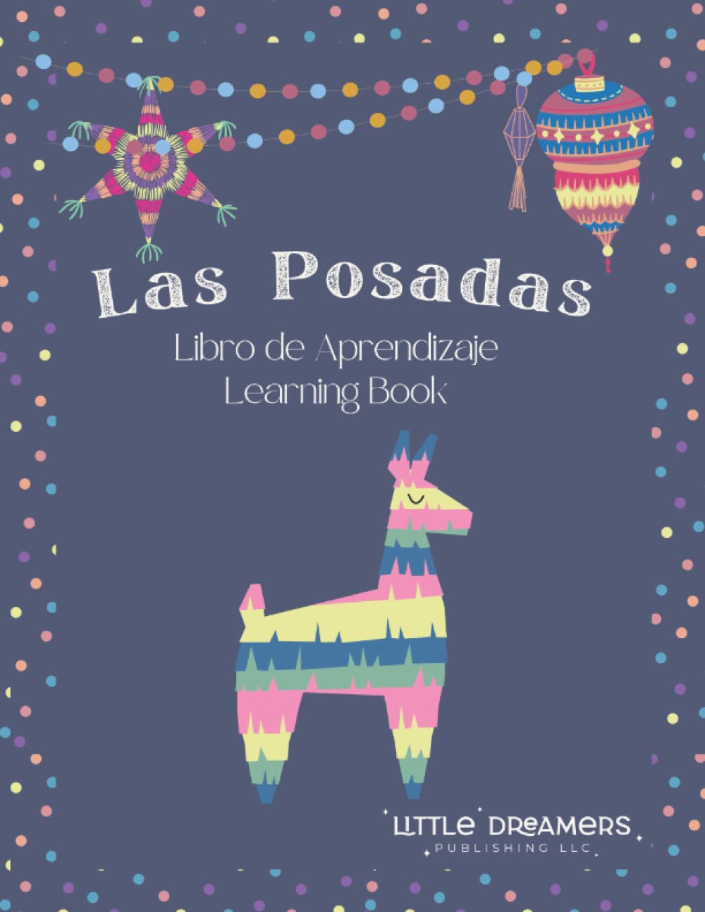 Las Posadas: Learning Book: Las Posadas: Libro de Aprendizaje ...