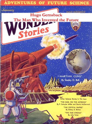 Hugo Gernsback: The Man Who Invented the Future, Michael A. Banks ...