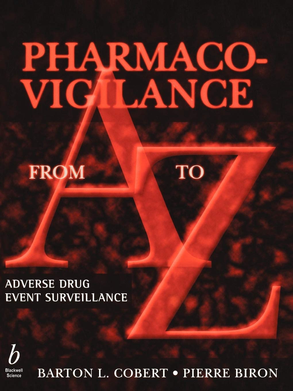 Pharmaco-Vigilance from A to Z: Adverse Drug Event Surveillance ...