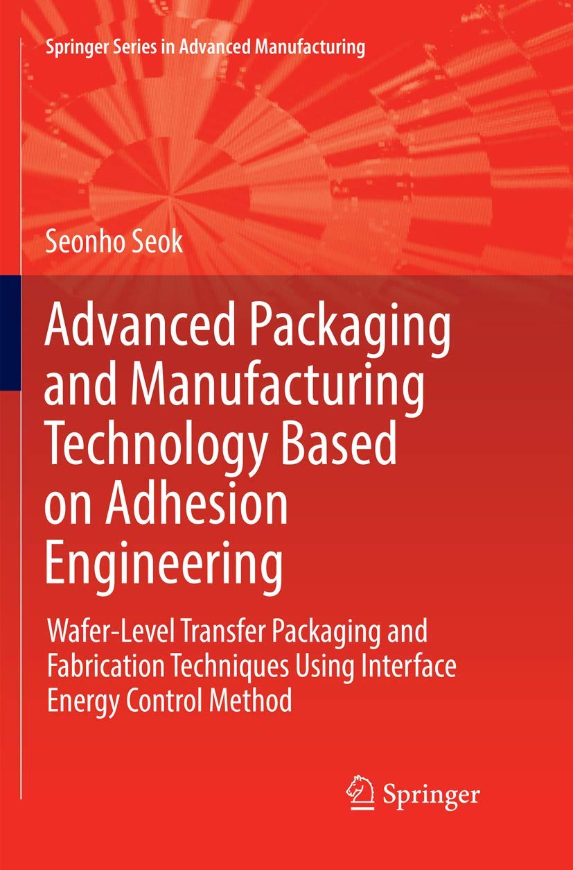 Buy Advanced Packaging and Manufacturing Technology Based on Adhesion ...