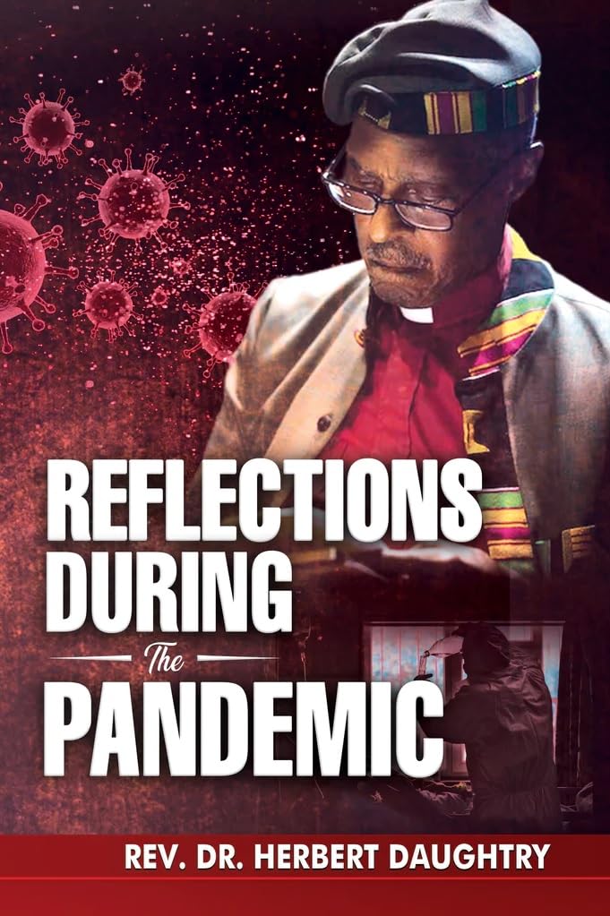 REFLECTIONS DURING THE PANDEMIC: Rev. Dr. H. Daughtry: 9781636520698 ...