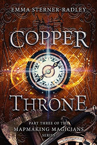 Amazon.com: Copper Throne: Book Three in the Mapmaking Magicians Series ...