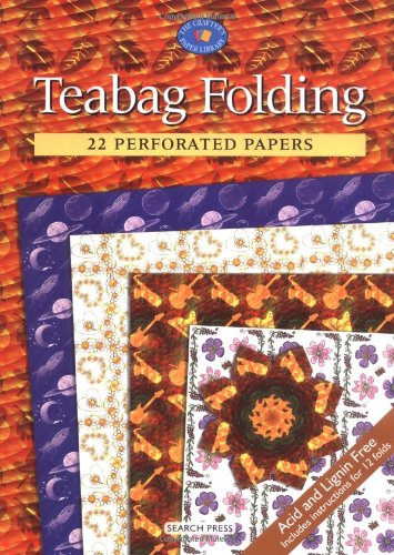 Teabag Folding: 22 Perforated Papers (The Crafter's Paper Library ...