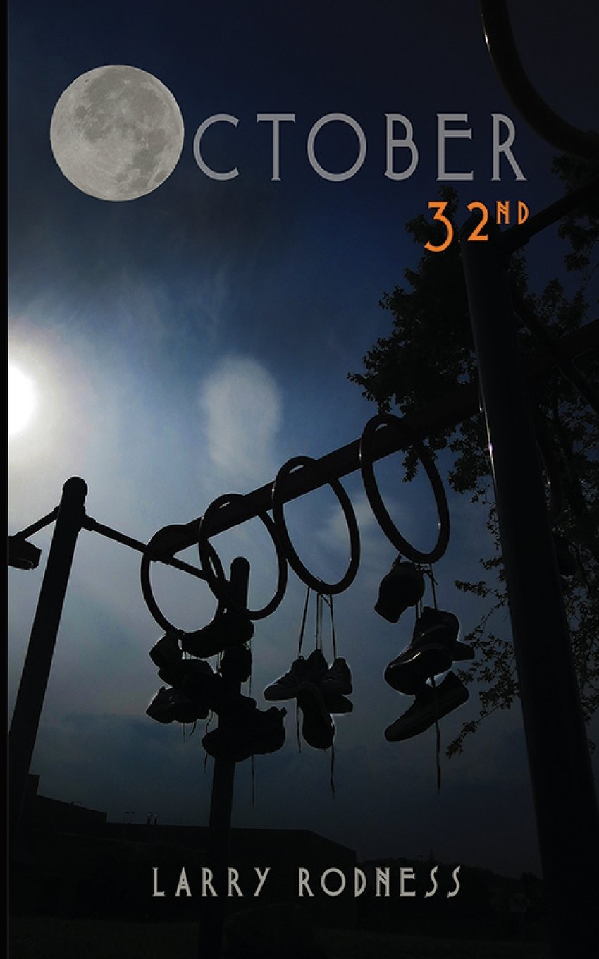 October 32: Rodness, Larry: 9781625969057: Amazon.com: Books