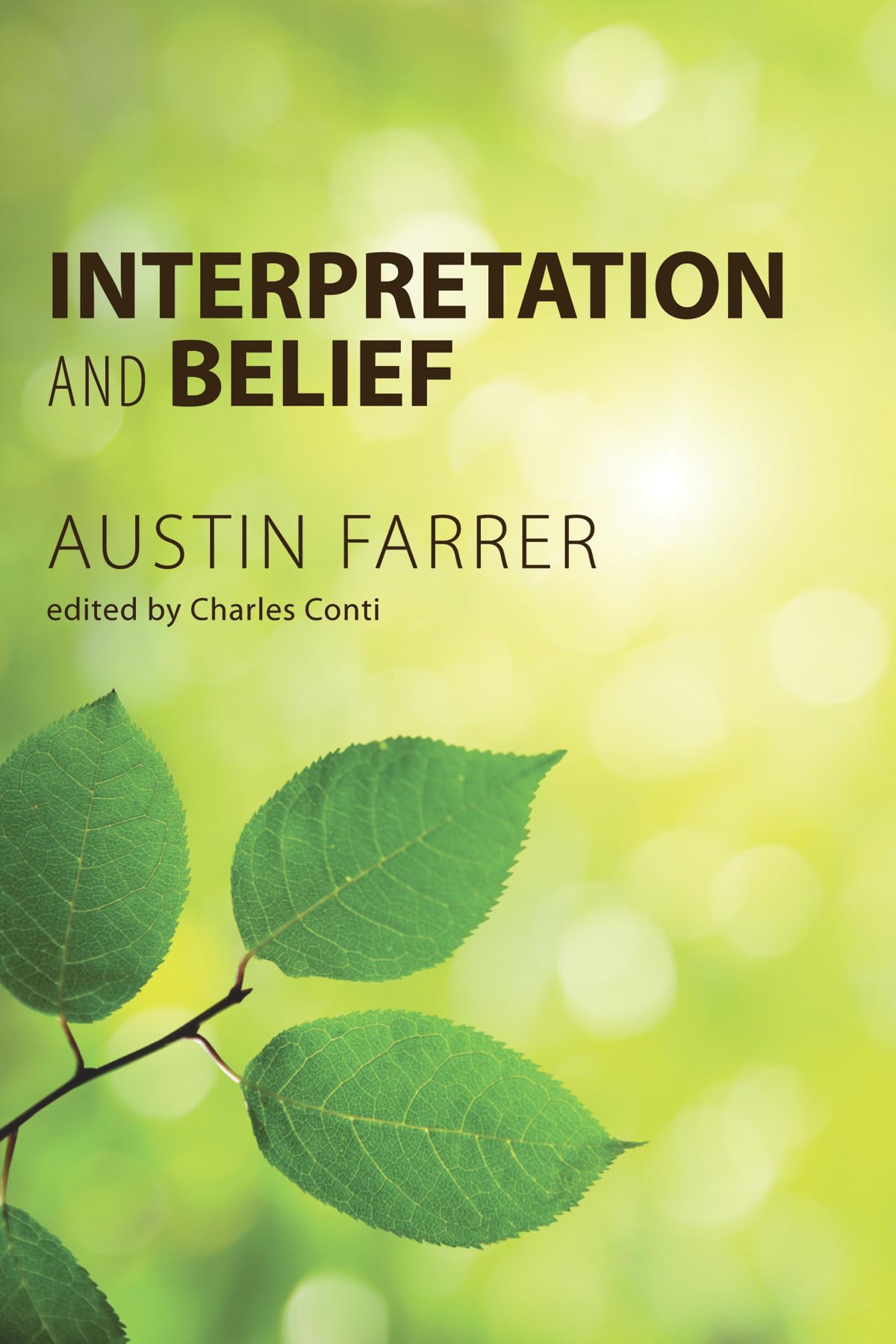 Interpretation and Belief: Farrer, Austin, Conti, Charles ...