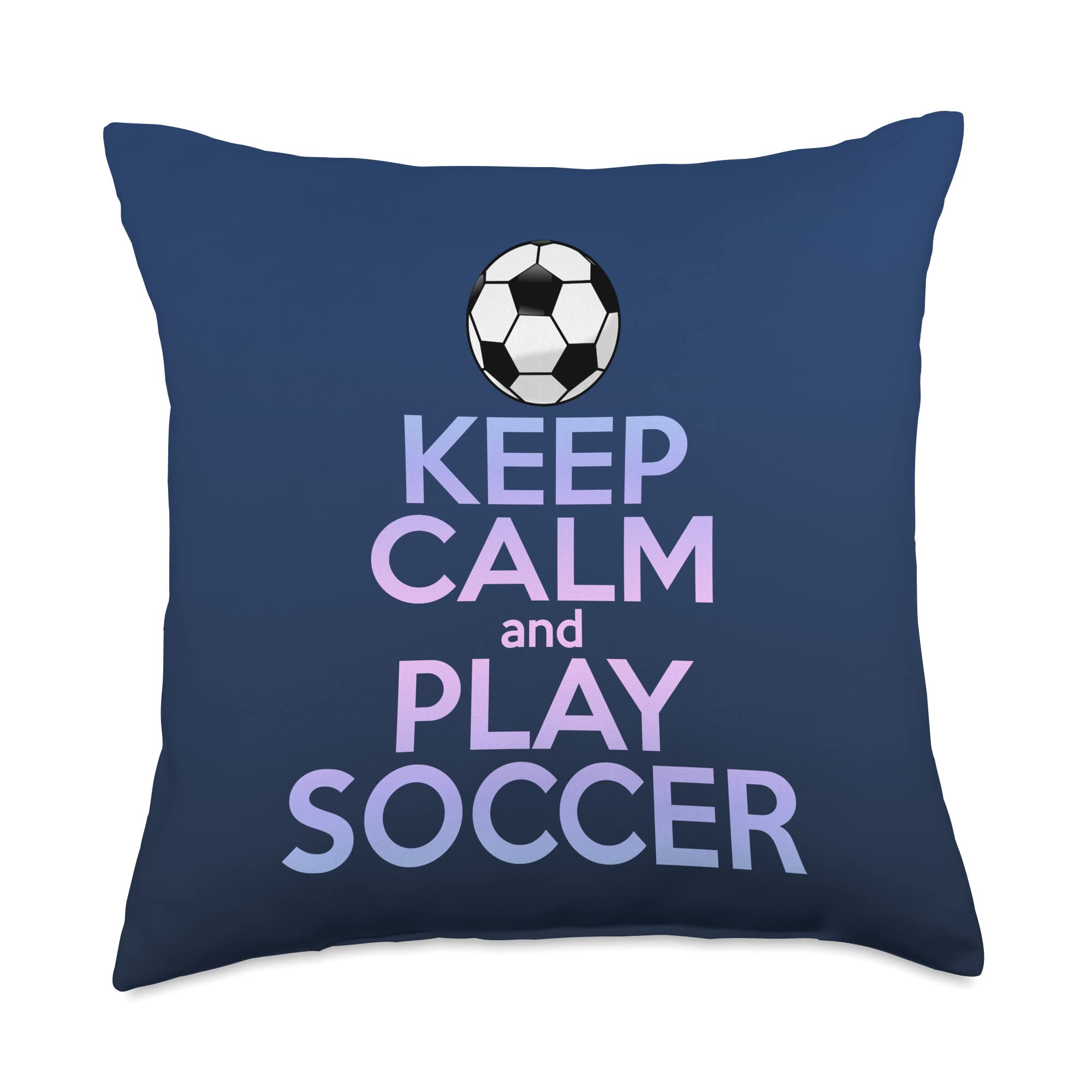 Keep Calm And Play Soccer