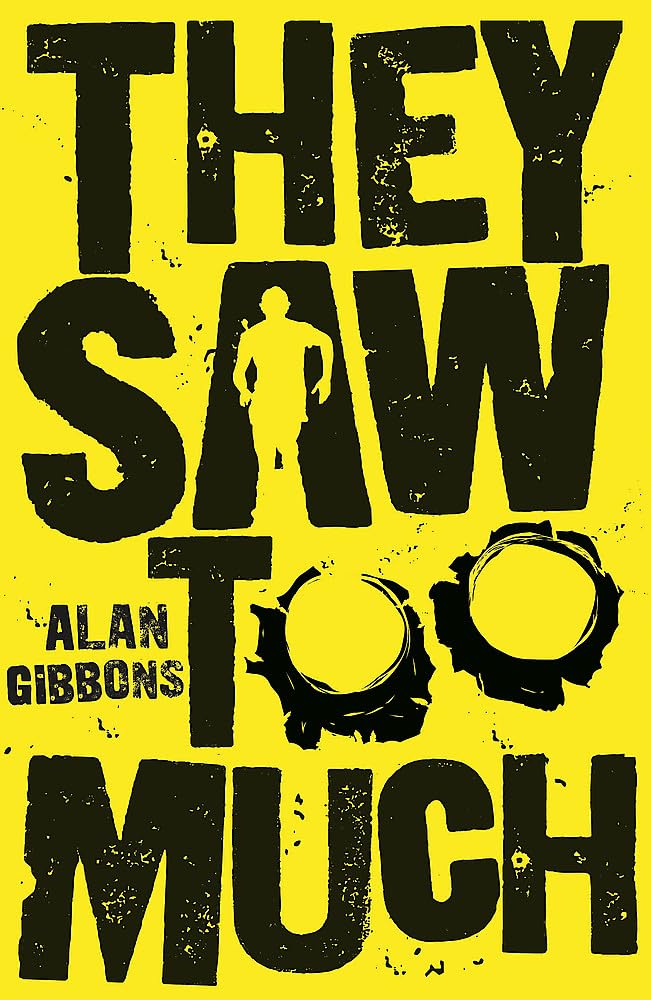 They Saw Too Much : Gibbons, Alan: Amazon.co.uk: Books