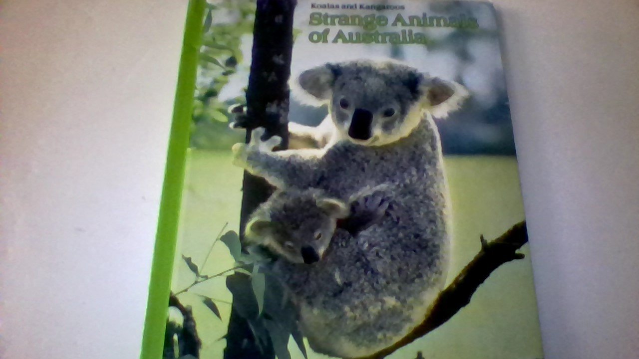 Strange animals of Australia: Koalas and kangaroos (Books for young ...