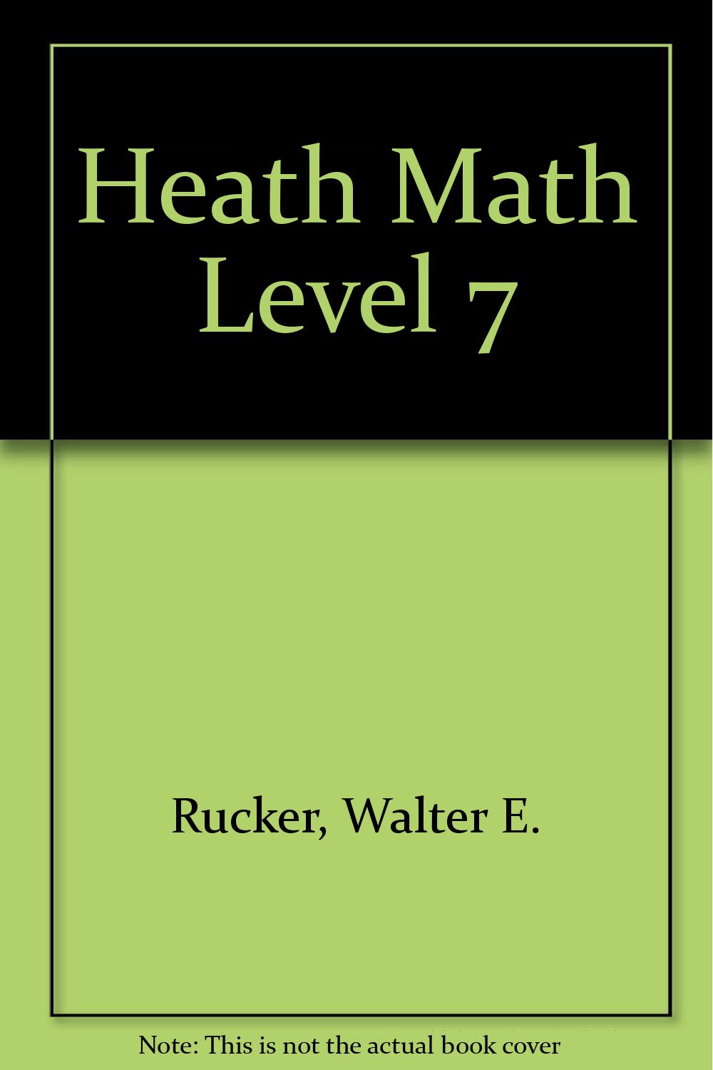 Heath Math Level 7: Rucker, Walter E., Dilley, Clyde A.: 9780669034318 ...