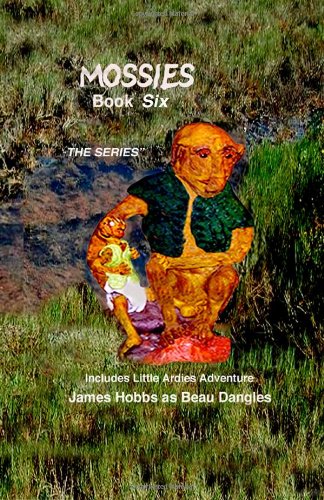 Mossie Book Six: Hobbs, James E.: 9781478180050: Amazon.com: Books