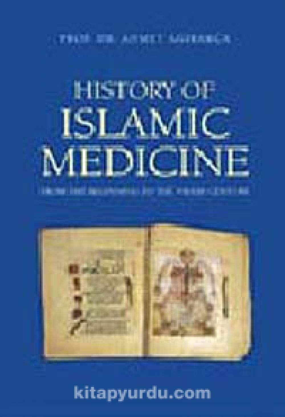 History of Islamic Medicine From the Beginning to the VII/XII Century ...