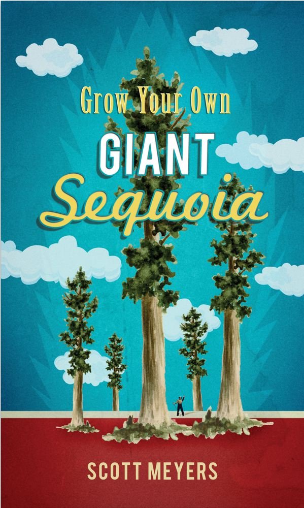 Grow Your Own Giant Sequoia: Meyers, Scott: 9781604331431: Amazon.com ...