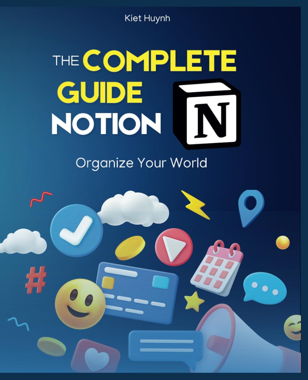 Amazon.com: The Complete Guide to Notion: Organize Your World: 9798336088885: Huynh, Kiet: Books