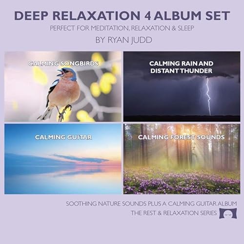 Deep Relaxation 4 Album Set: Perfect for Meditation, Relaxation and ...
