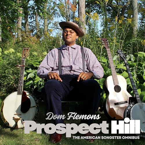 Play Prospect Hill: The American Songster Omnibus by Dom Flemons on ...