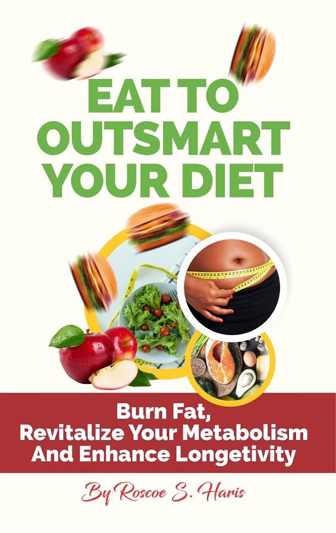 EAT TO MASTER YOUR DIET: Burn Fat, Revitalize Your Metabolism And ...