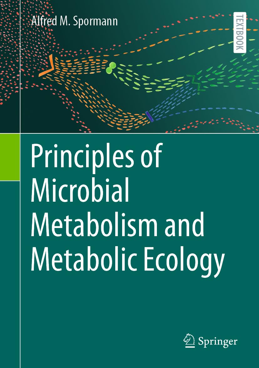 Buy Principles of Microbial Metabolism and Metabolic Ecology Book ...