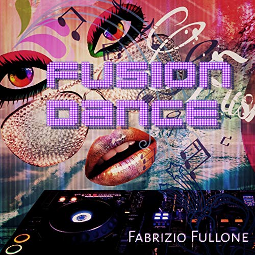 Play Fusion Dance by Fabrizio Fullone on Amazon Music Unlimited