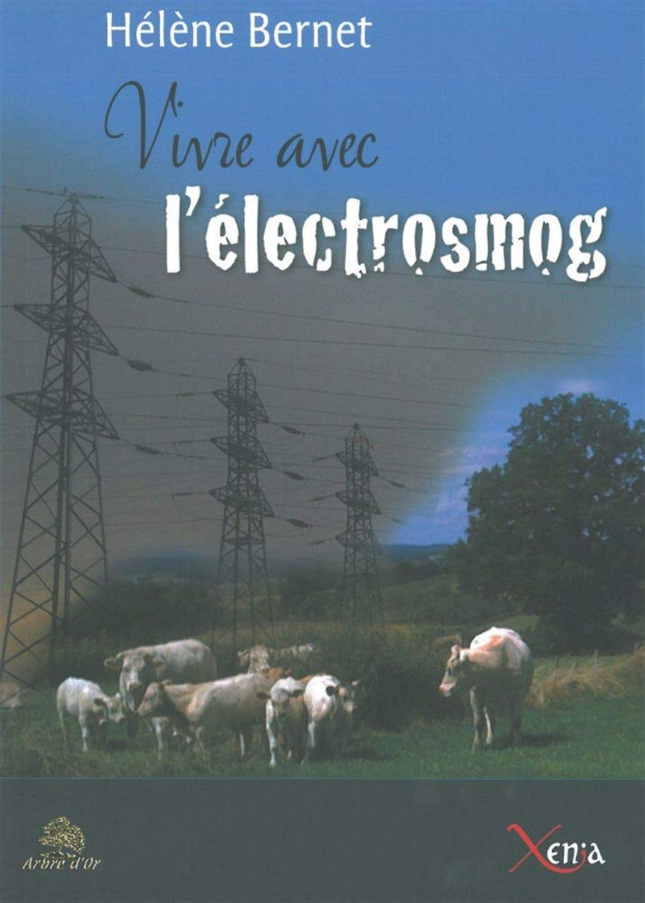 Amazon.com: Vivre Avec l'Electrosmog: 9782888921547: Bernet, Helene: Books