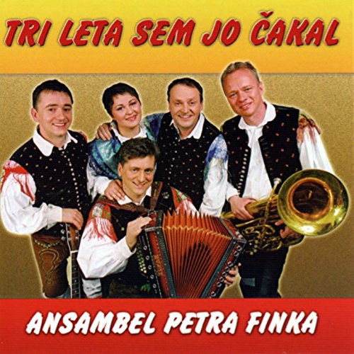 Amazon.com: Tri Leta Sem Jo Čakal : Ansambel Petra Finka: Digital Music