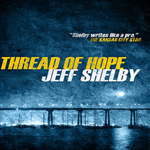 Amazon.com: Thread of Hope: The Joe Tyler Series, Book 1 (Audible Audio ...