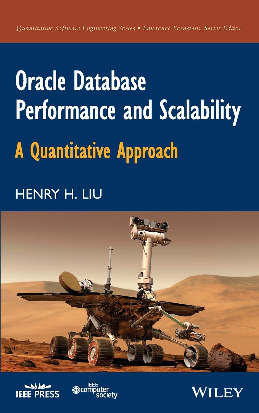Oracle Database Performance And Scalability A Quantitative Approach Liu Henry H