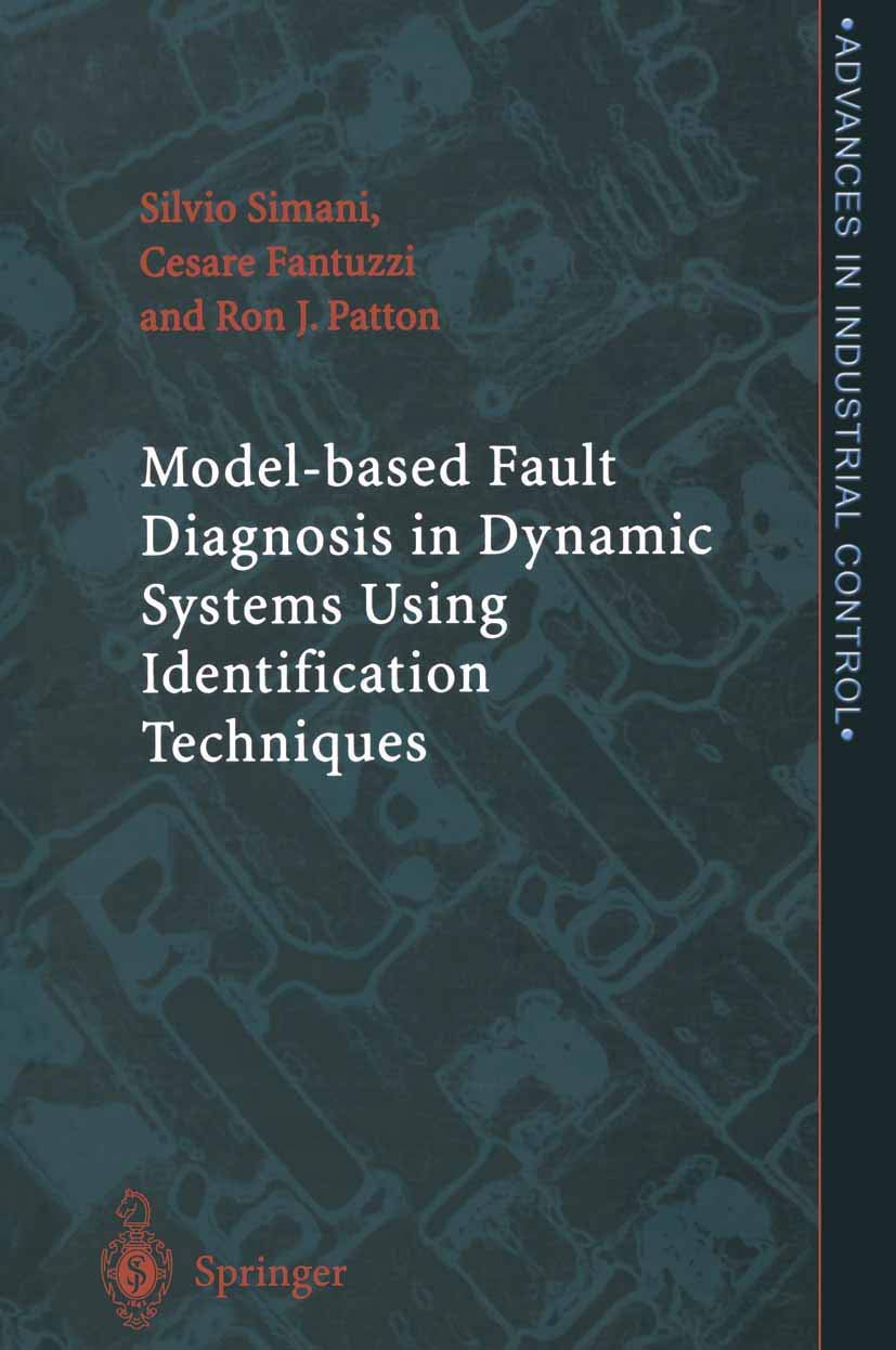 Buy Model-based Fault Diagnosis in Dynamic Systems Using Identification Techniques Online at ...