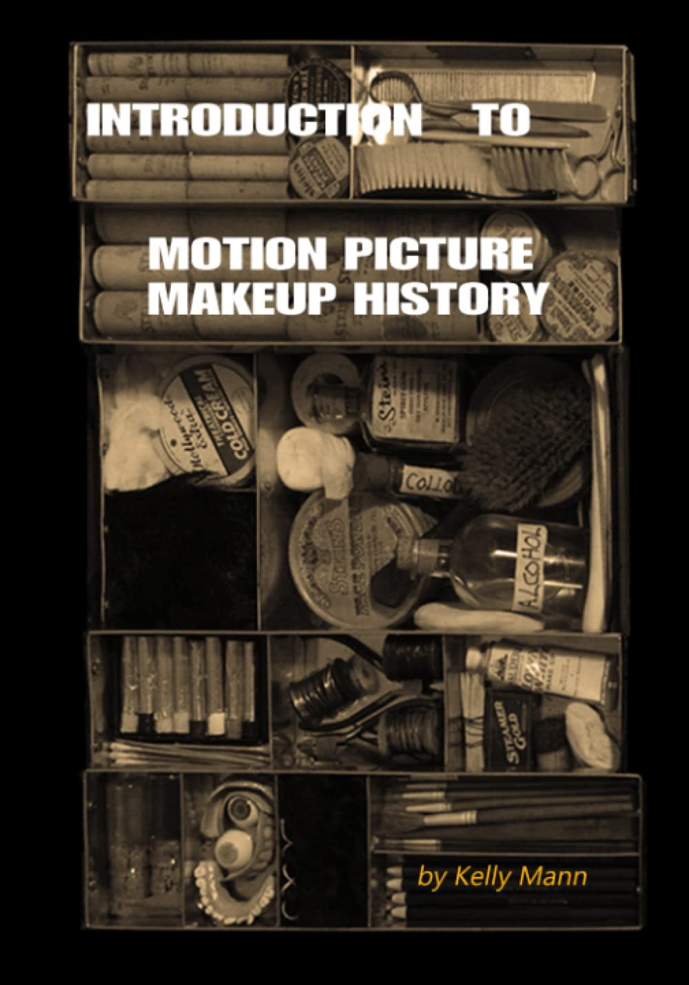 Introduction to motion picture Make-Up History: Mann, Kelly ...