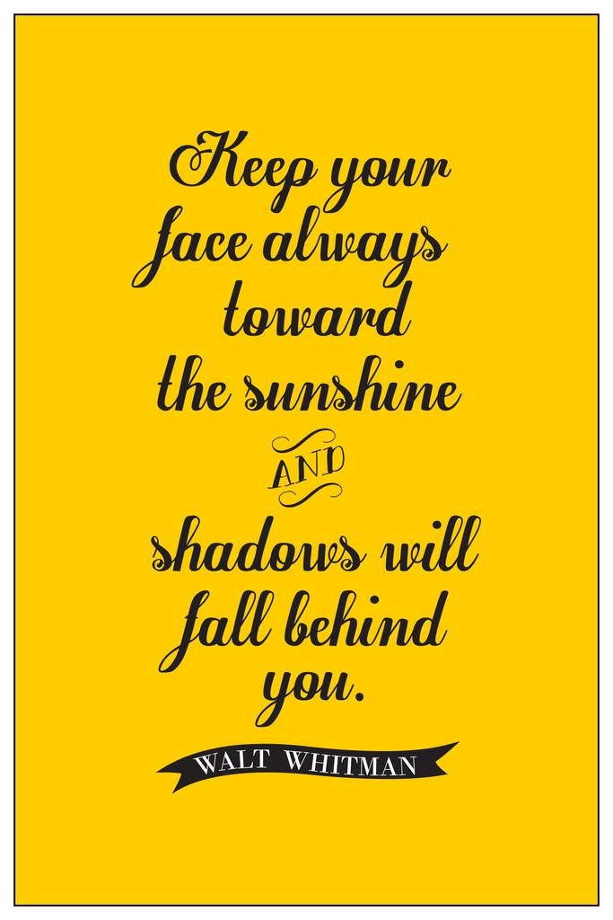 Amazon.com: Walt Whitman Keep Your Face Always Toward the Sunshine ...