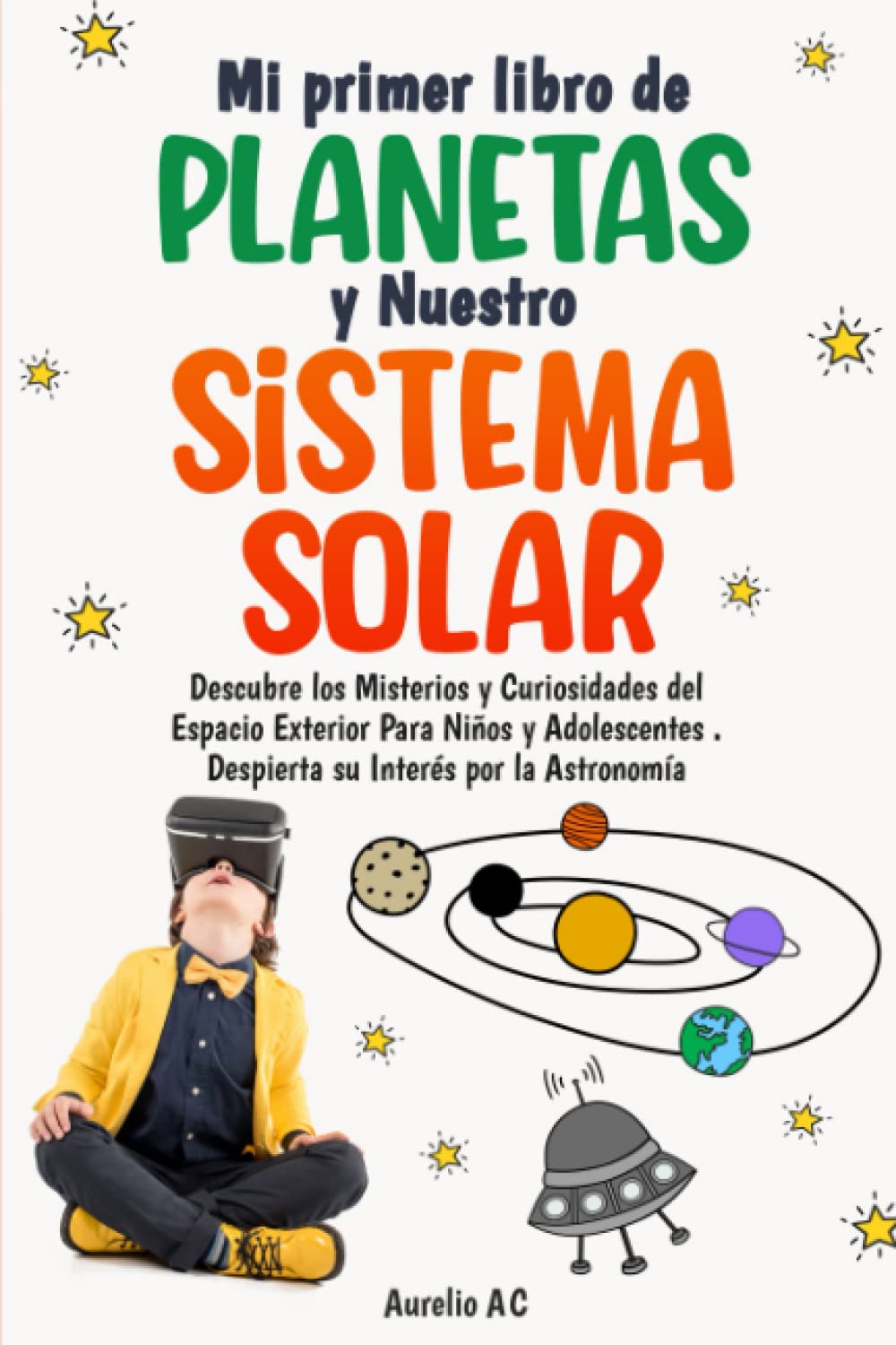 Mi primer libro de los Planetas y Nuestro Sistema Solar. Descubre los ...