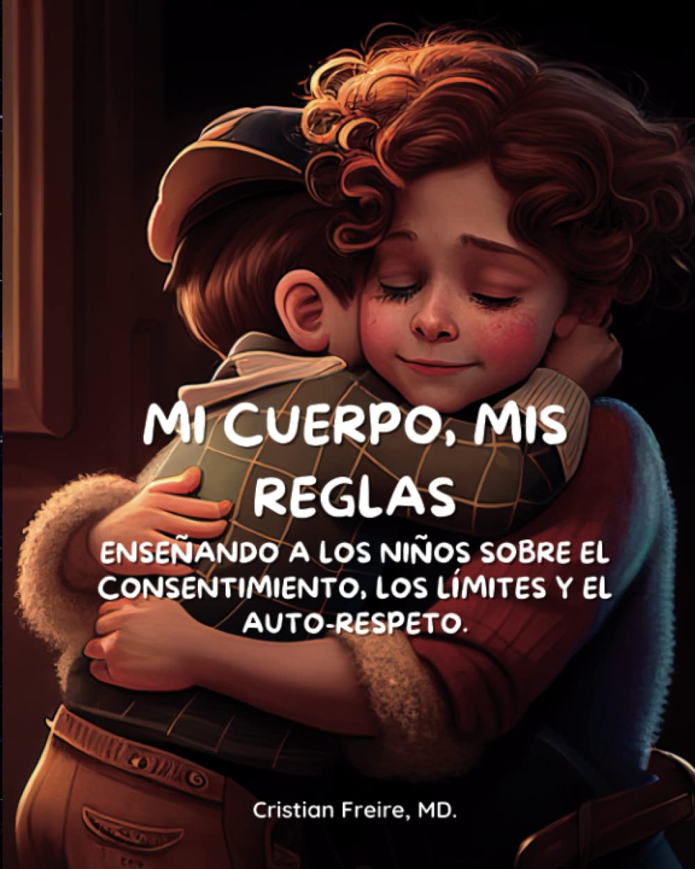 Amazon.com: Mi Cuerpo, Mis Reglas: Enseñando a los Niños sobre el ...