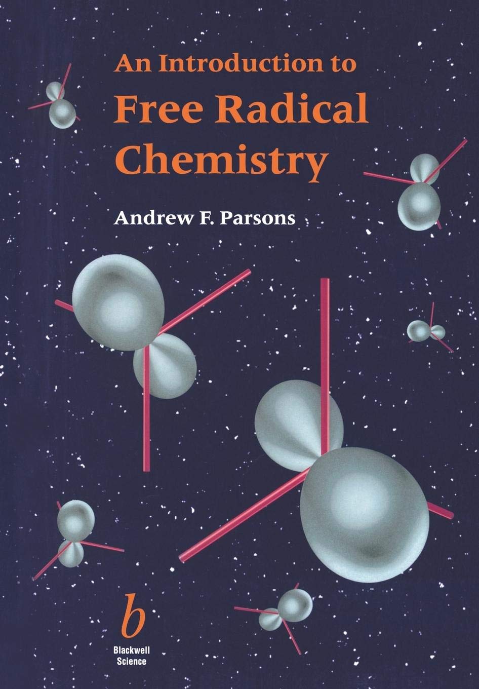 An Introduction to Free-Radical Chemistry: Parsons, Andrew F ...