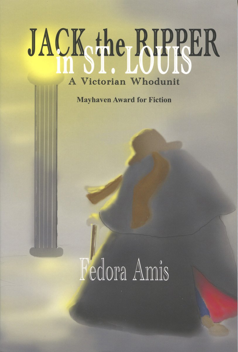 Jack the Ripper in St. Louis: A Victorian Whodunit : Amis, Fedora ...