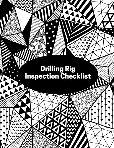 Drilling Rig Inspection Checklist: Daily Journal Logbook for Work ...