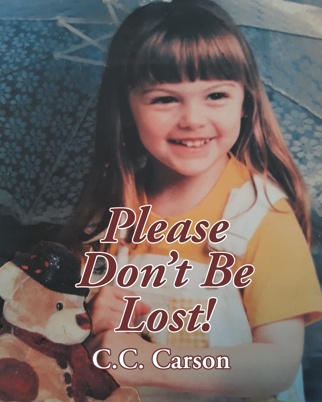 Amazon.com: Please Don't Be Lost!: 9781638859703: Carson, C C: Books