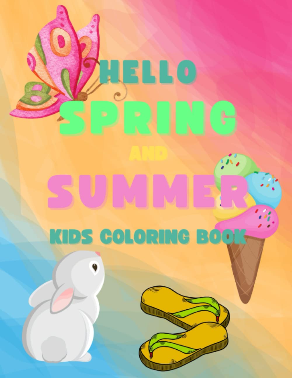 Hello Spring and Summer Coloring Book: Coloring fun featuring Spring ...