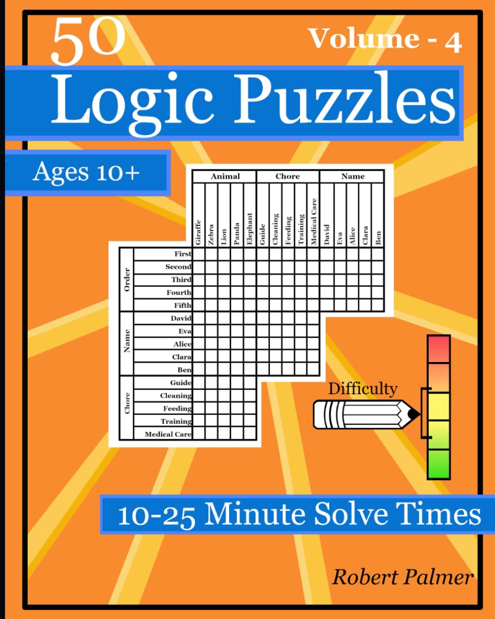 Logic Puzzles for Kids Ages 10 to 13. 50 Puzzles - Volume 4: Logic Grid ...