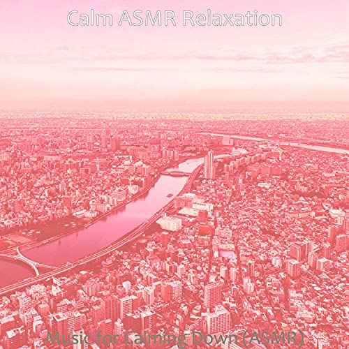 Music for Calming Down (ASMR) de Calm ASMR Relaxation en Amazon Music ...