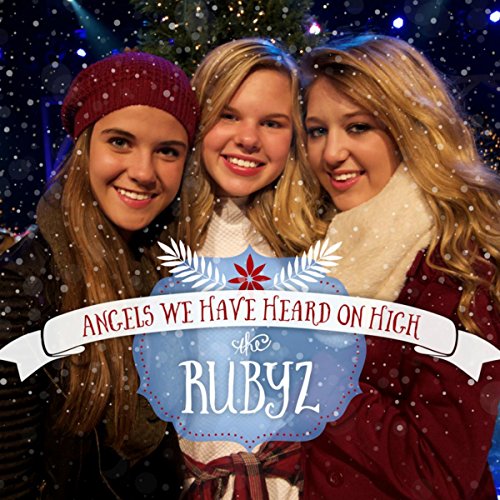 Amazon.com: Angels We Have Heard On High : The Rubyz: Digital Music